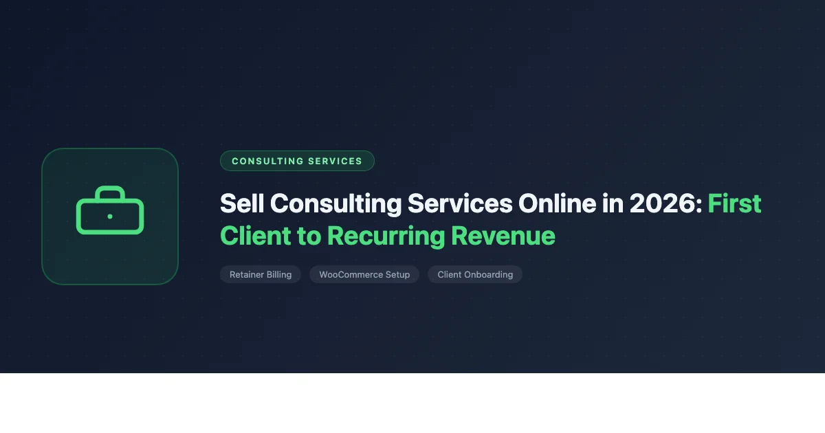 Sell Consulting Services Online in 2026: First to Recurring